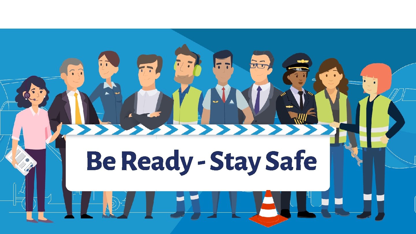 Be Ready Stay Safe Be Ready Stay Safe