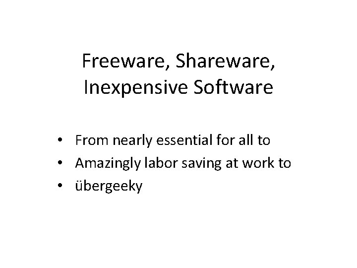 Freeware Shareware Inexpensive Software From nearly essential for