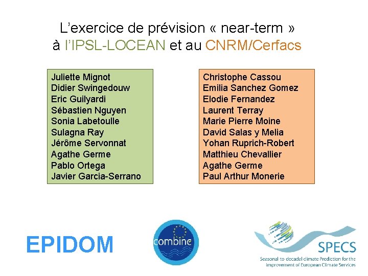 Lexercice de prvision nearterm lIPSLLOCEAN et au CNRMCerfacs