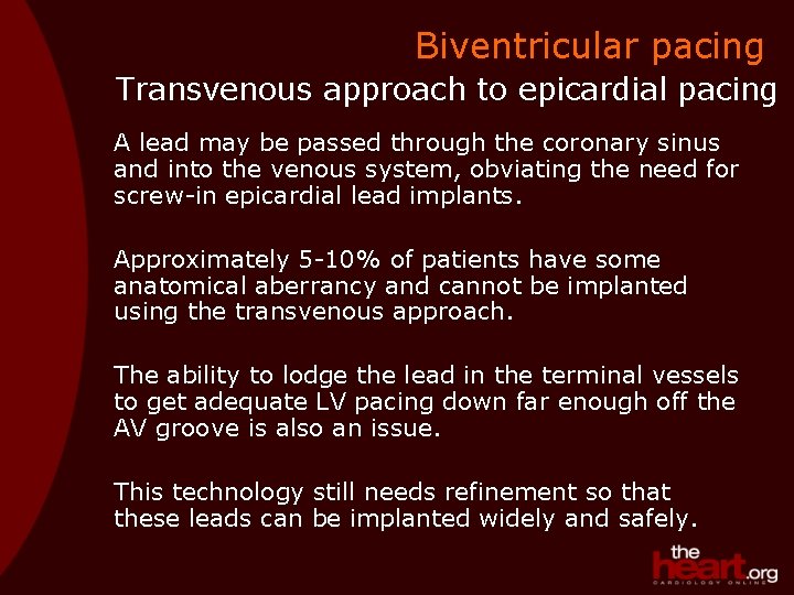 The EP show biventricular pacing in CHF Dr