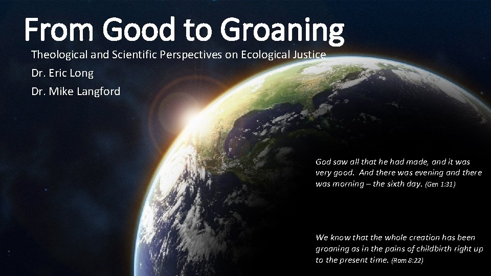 From Good to Groaning Theological and Scientific Perspectives