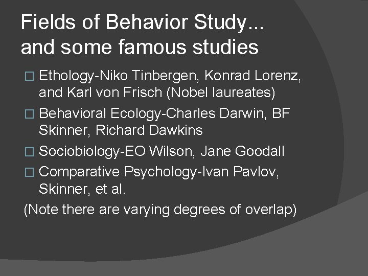 Chapter 51 ANIMAL BEHAVIOR What is Behavior anything