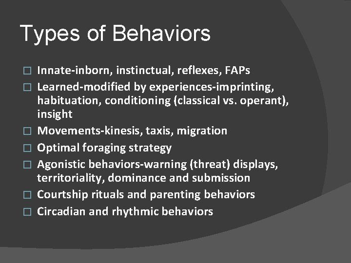 Chapter 51 ANIMAL BEHAVIOR What is Behavior anything