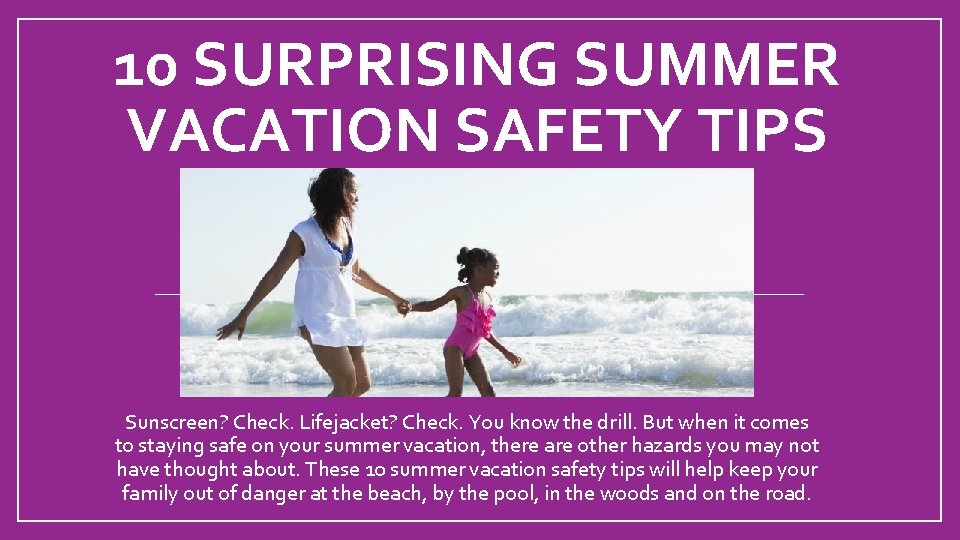 10 SURPRISING SUMMER VACATION SAFETY TIPS Sunscreen Check
