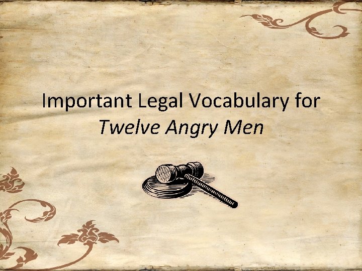 Important Legal Vocabulary for Twelve Angry Men Counsel