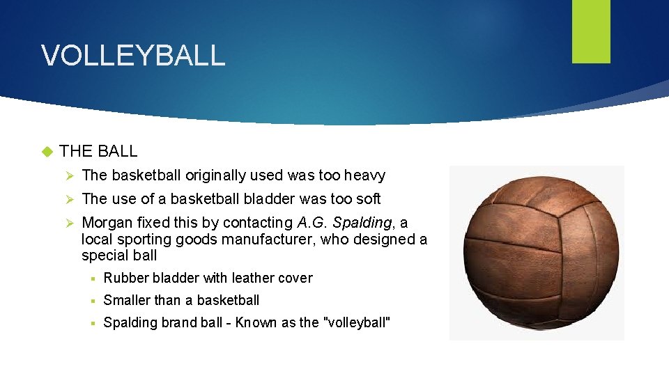 VOLLEYBALL HISTORY OF VOLLEYBALL Created by William Morgan