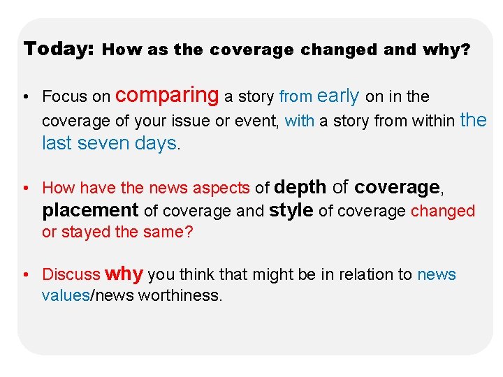 Today How as the coverage changed and why