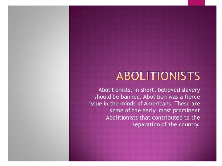 Slavery Abolition in America 1 Origins of Slavery