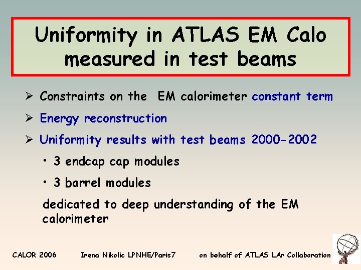 Uniformity in ATLAS EM Calo measured in test