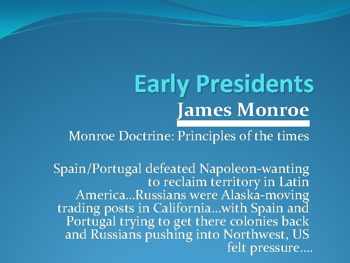 Early Presidents James Monroe Doctrine Principles of the