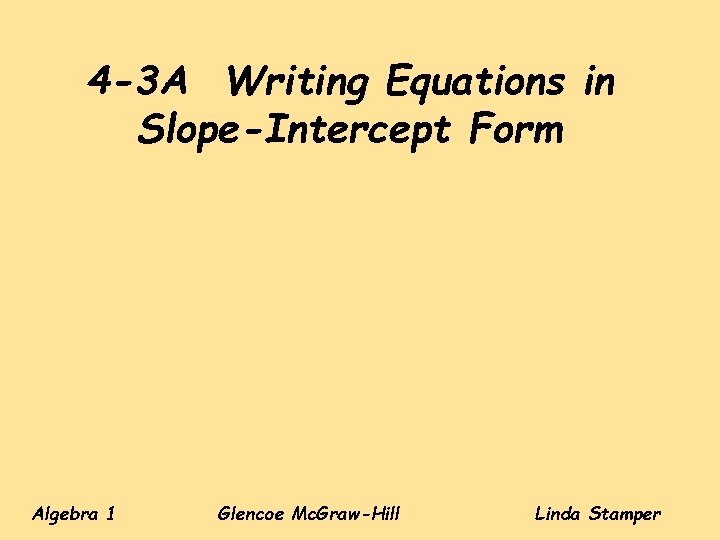 4 3 A Writing Equations in SlopeIntercept Form