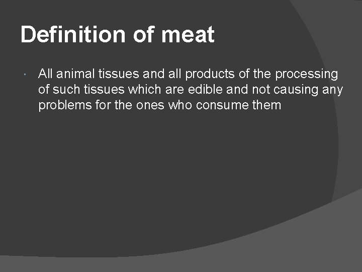 THE SCOPE OF BASIC MEAT SCIENCE AND TECHNOLOGY