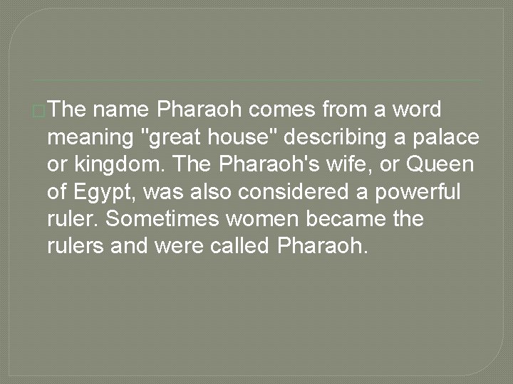 Egyptian Pharaohs The Pharaohs of Ancient Egypt were