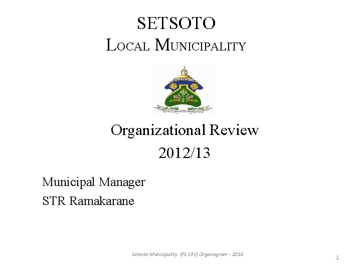 SETSOTO LOCAL MUNICIPALITY Organizational Review 201213 Municipal Manager