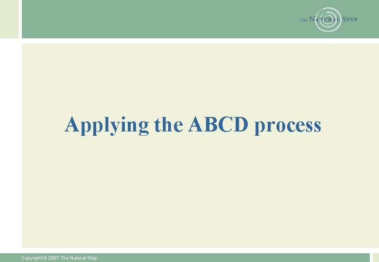 ABCD Strategic Planning Process Copyright 2007 The Natural