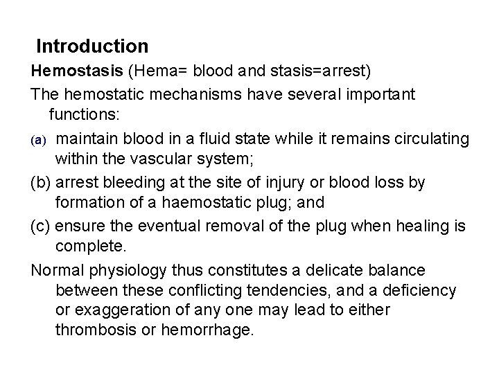 HEMOSTASIS Acknowledgements n n n n Addisa Ababa