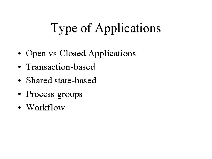 CIS 825 Topics in Distributed Systems Gurdip Singh