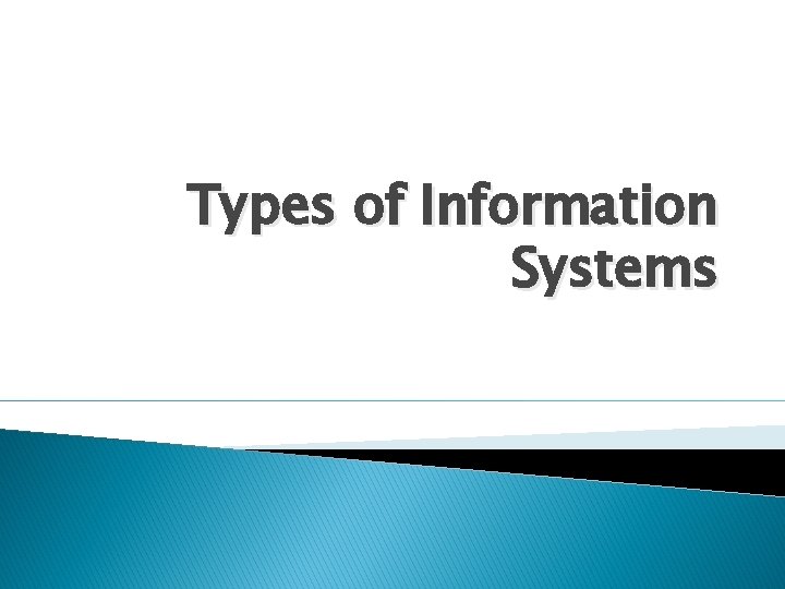 Types Of Information Systems Learning Outcomes LO 1