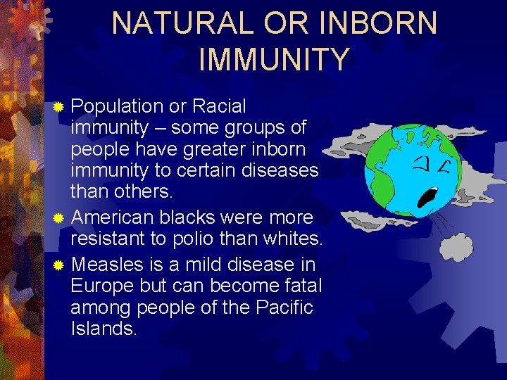 IMMUNITY IMMUNITY The bodys ability to resist bacterial
