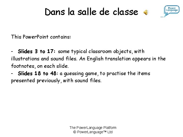Dans la salle de classe The Power Language