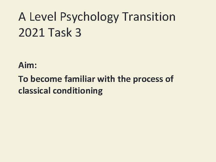 A Level Psychology Transition 2021 Task 3 Aim