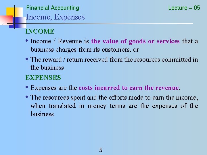 Financial Accounting Lecture 05 Learning Objective This lecture