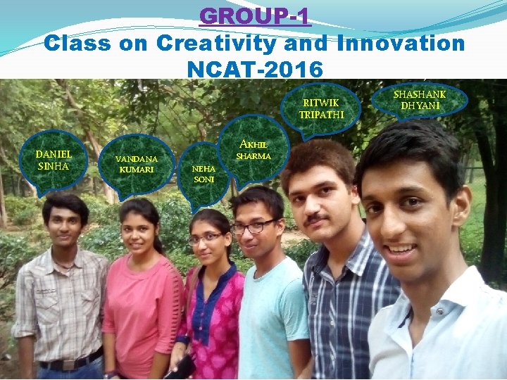 GROUP1 Class on Creativity and Innovation NCAT2016 RITWIK