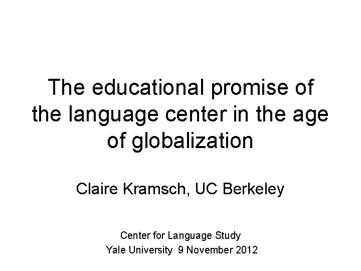 The educational promise of the language center in