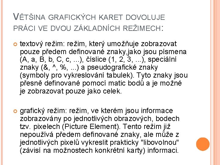 GRAFICK KARTY Zkladn parametry Grafick karta t videokarta