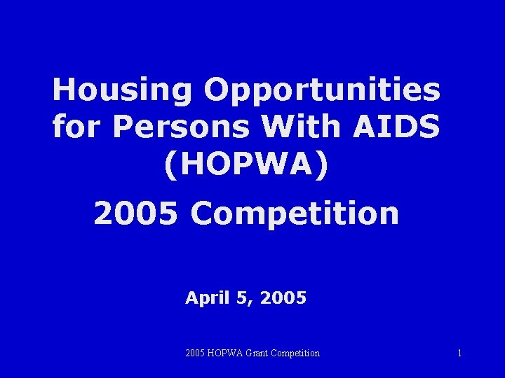 Housing Opportunities for Persons With AIDS HOPWA 2005