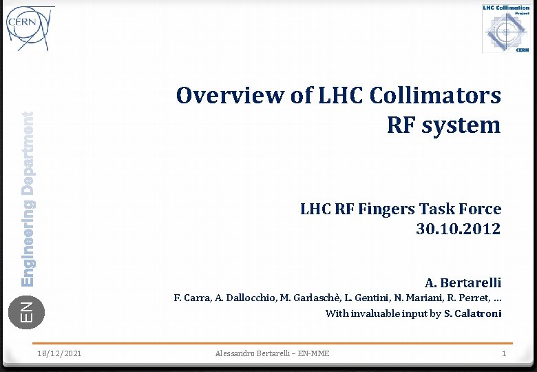 Overview of LHC Collimators RF system LHC RF