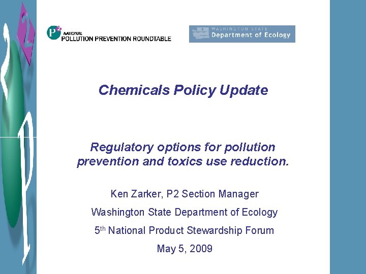 Chemicals Policy Update Regulatory options for pollution prevention