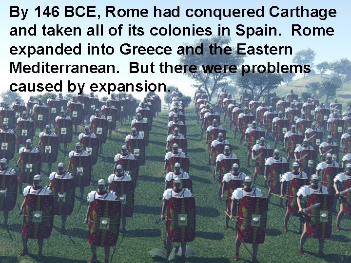 Expansion of the Roman Republic Creates Problems Created