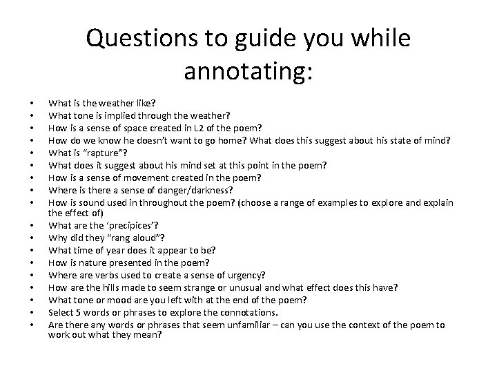 Questions to guide you while annotating What is