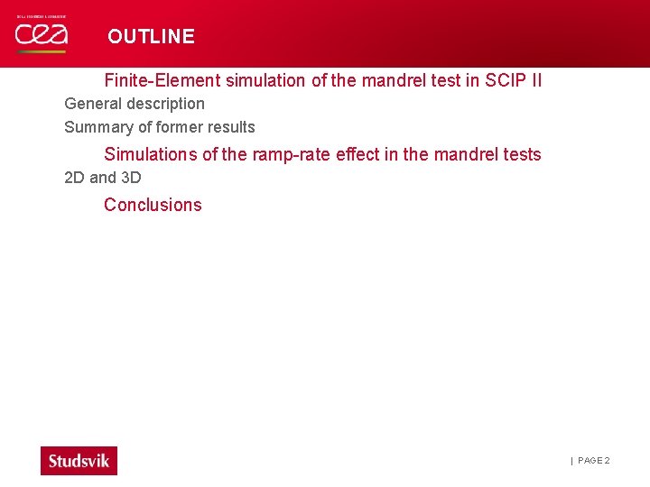 SIMULATION OF THE MANDREL TEST SCIP meeting Nykping