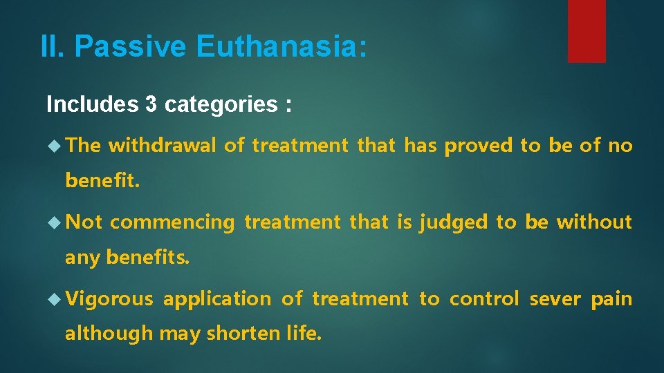 ETHICAL DIELMMA and ISLAMIC JURSIPRUDENCE OBJECTIVES EUTHANASIA TYPES