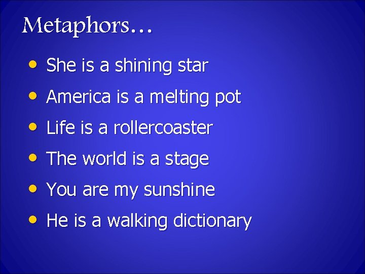Five Baptism Metaphors Metaphors She is a shining