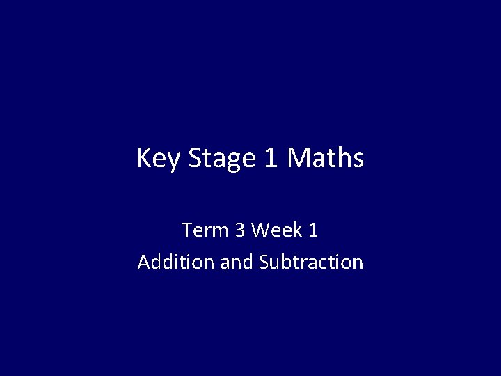 Key Stage 1 Maths Term 3 Week 1