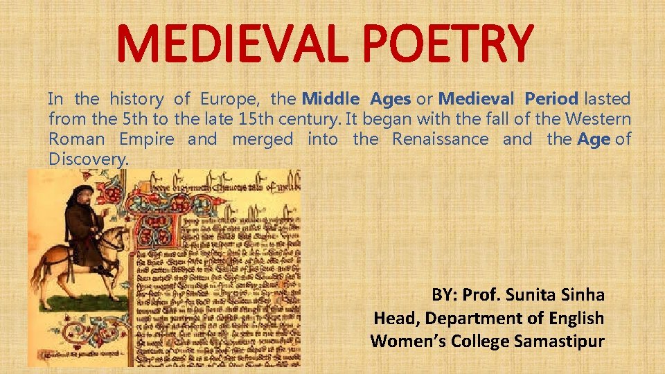 MEDIEVAL POETRY In the history of Europe the