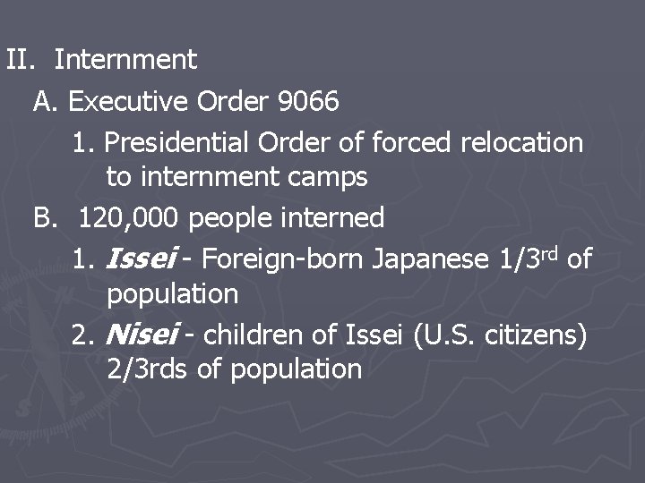 Japanese Internment Japanese Internment I Why did it