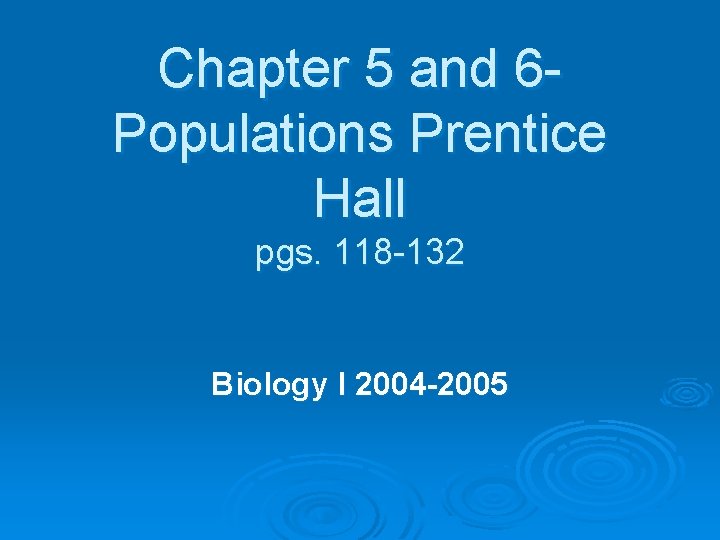 Chapter 5 and 6 Populations Prentice Hall pgs