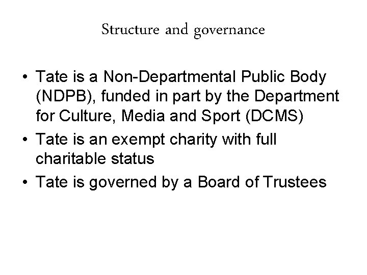Public Sector Funding at Tate Antoinette OLoughlin Head