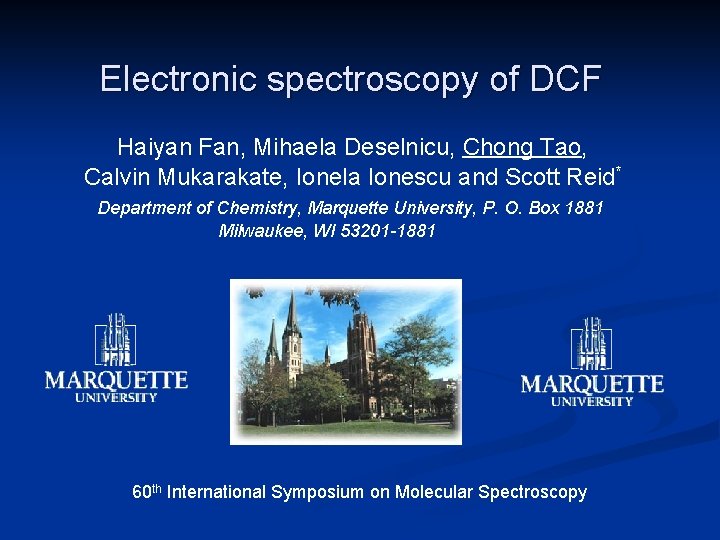 Electronic spectroscopy of DCF Haiyan Fan Mihaela Deselnicu