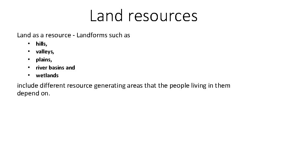 Land resources Land resources Land as a resource