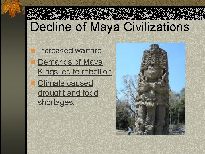 The Olmecs and the Maya Use Slide Show
