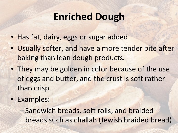 Yeast Breads TYPES OF DOUGH Lean Dough Contains