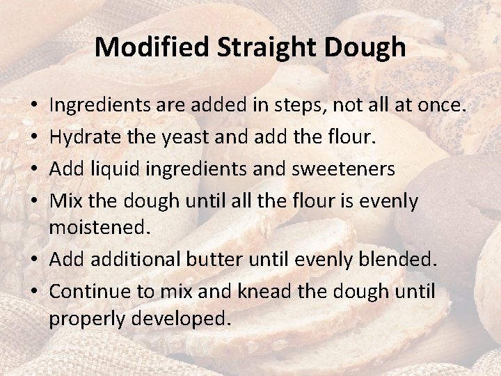 Yeast Breads TYPES OF DOUGH Lean Dough Contains