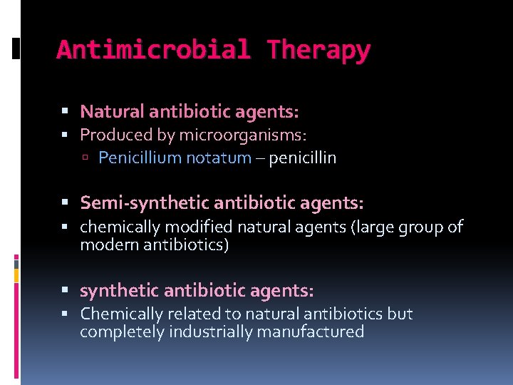 Lab 1 ANTIBIOTICS Antimicrobial Therapy Natural antibiotic agents