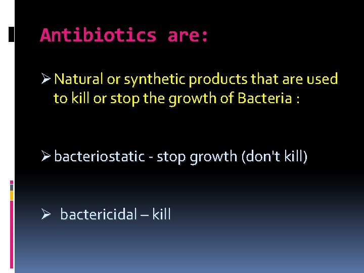 Lab 1 ANTIBIOTICS Antimicrobial Therapy Natural antibiotic agents