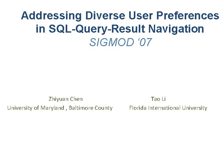Addressing Diverse User Preferences in SQLQueryResult Navigation SIGMOD